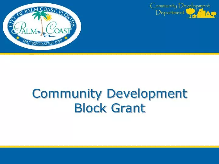 PPT - Community Development Block Grant PowerPoint Presentation, free ...