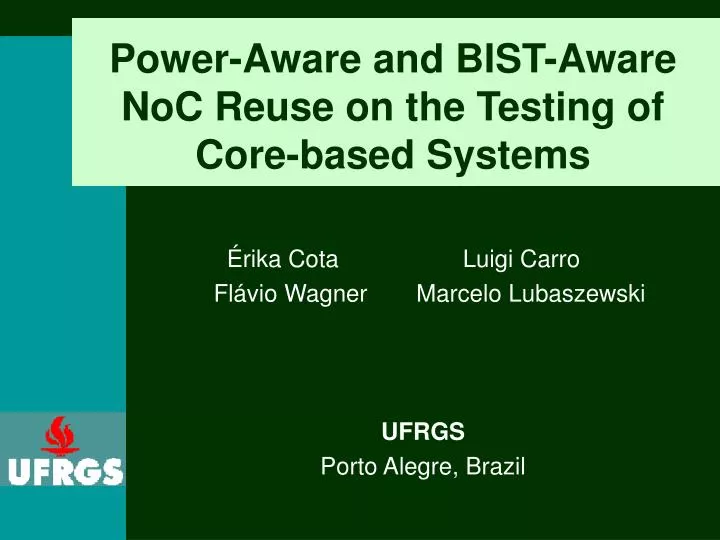 Ppt Power Aware And Bist Aware Noc Reuse On The Testing Of Core Based