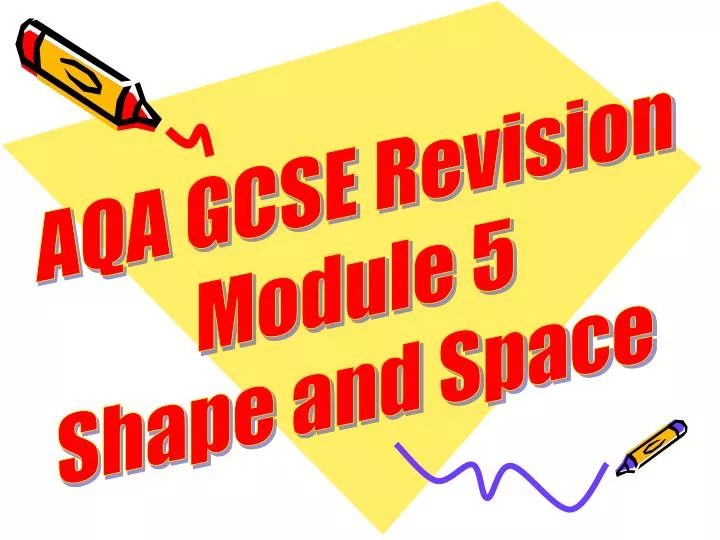 PPT - AQA GCSE Revision Module 5 Shape and Space PowerPoint Presentation - ID:7082850
