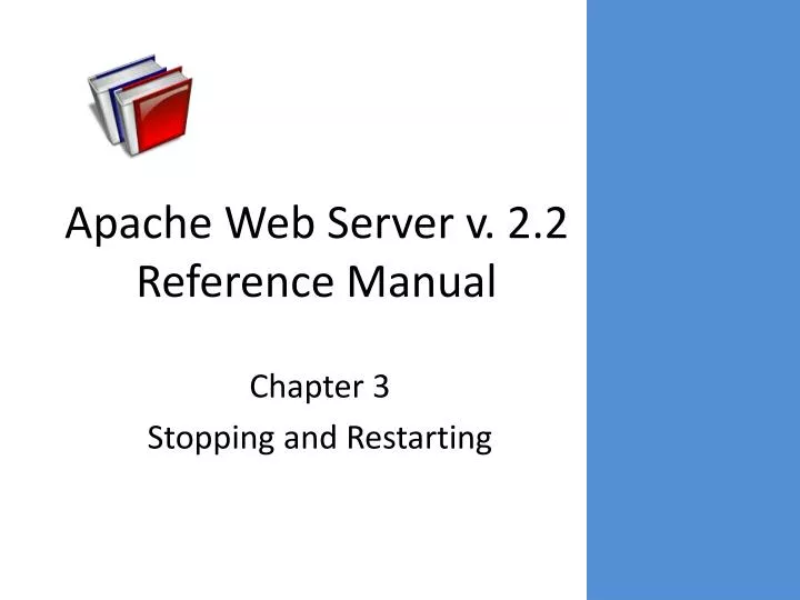 PPT - Apache Web Server v. 2.2 Reference Manual PowerPoint Presentation ...