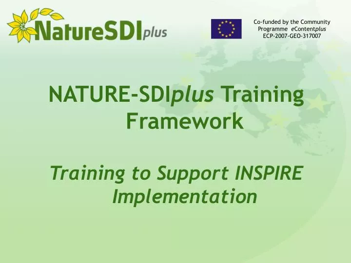 PPT - NATURE-SDI plus Training Framework Training to Support INSPIRE ...