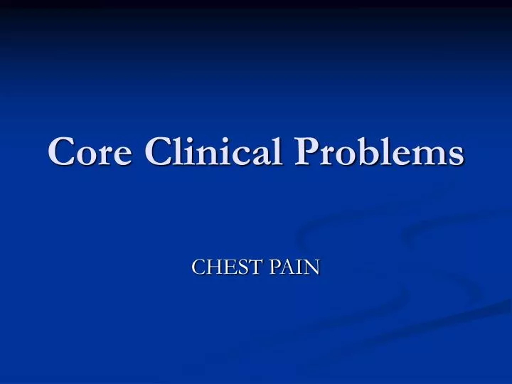 PPT - Core Clinical Problems PowerPoint Presentation, free download ...