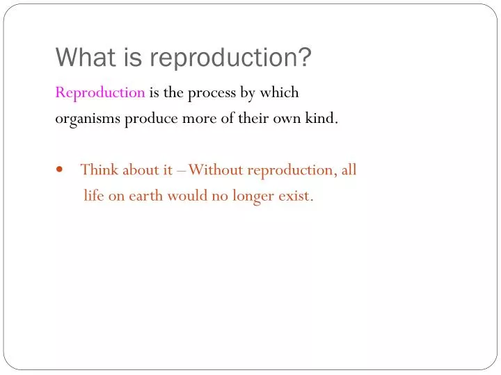 PPT - What is reproduction? PowerPoint Presentation, free download - ID ...