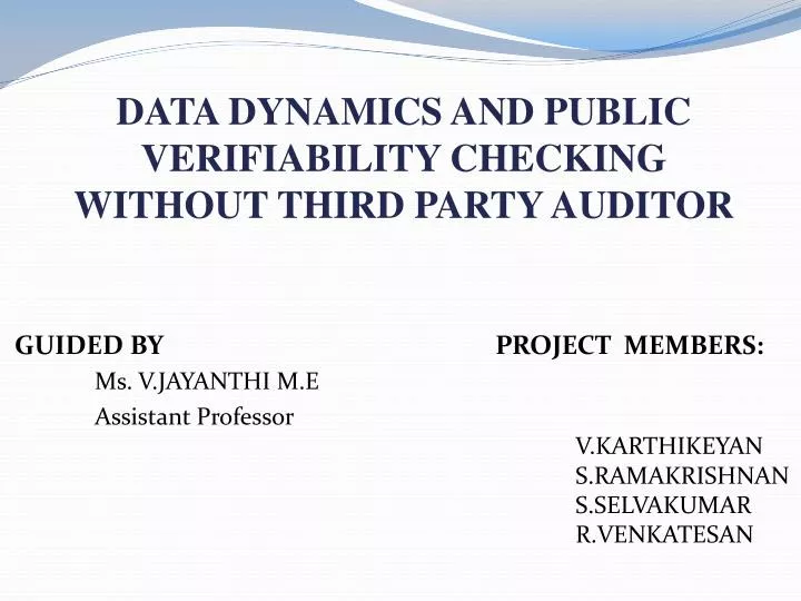 Ppt Data Dynamics And Public Verifiability Checking Without Third Party Auditor Powerpoint