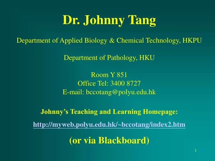 PPT - Dr. Johnny Tang Department of Applied Biology & Chemical ...