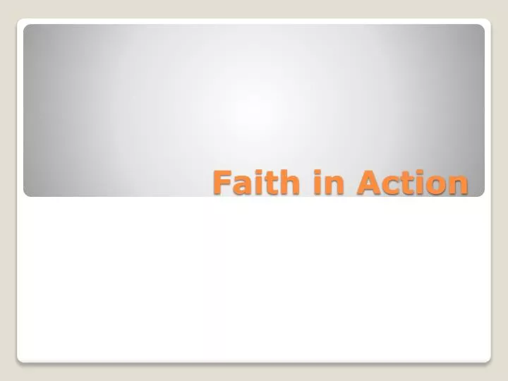 PPT - Faith in Action PowerPoint Presentation, free download - ID:7090419
