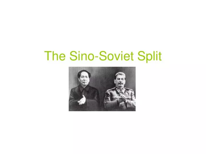PPT - The Sino-Soviet Split PowerPoint Presentation, free download - ID ...