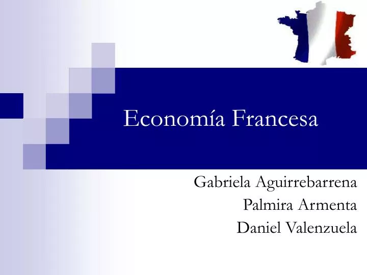 PPT - Economía Francesa PowerPoint Presentation, free download - ID:7091883