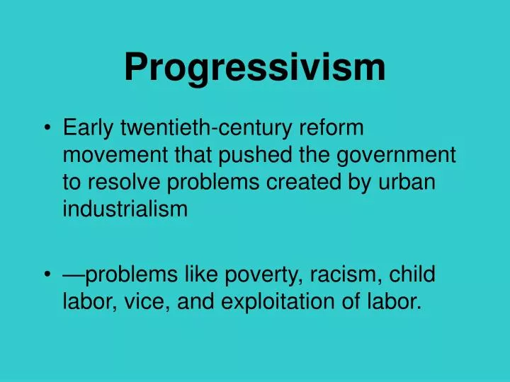 PPT - Progressivism PowerPoint Presentation, free download - ID:7091990