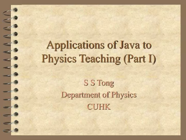 PPT - Applications of Java to Physics Teaching (Part I) PowerPoint ...