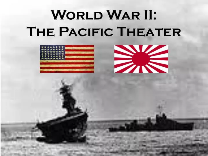 PPT - World War II: The Pacific Theater PowerPoint Presentation, free ...