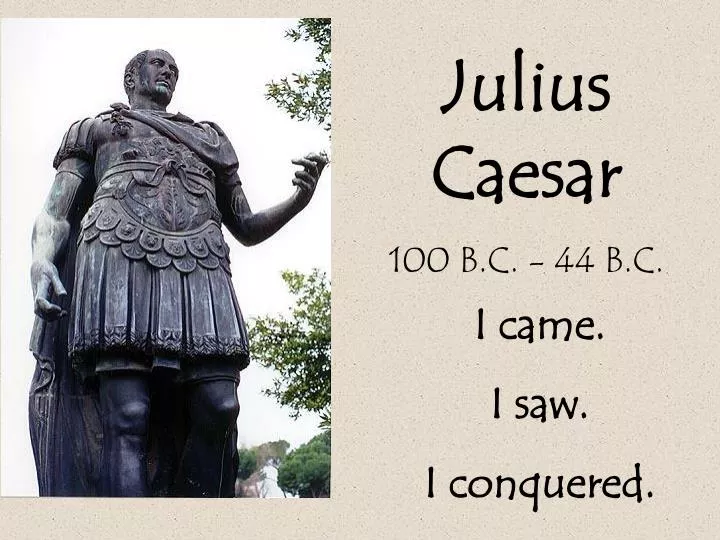 PPT - Julius Caesar 100 B.C. - 44 B.C. PowerPoint Presentation, free ...