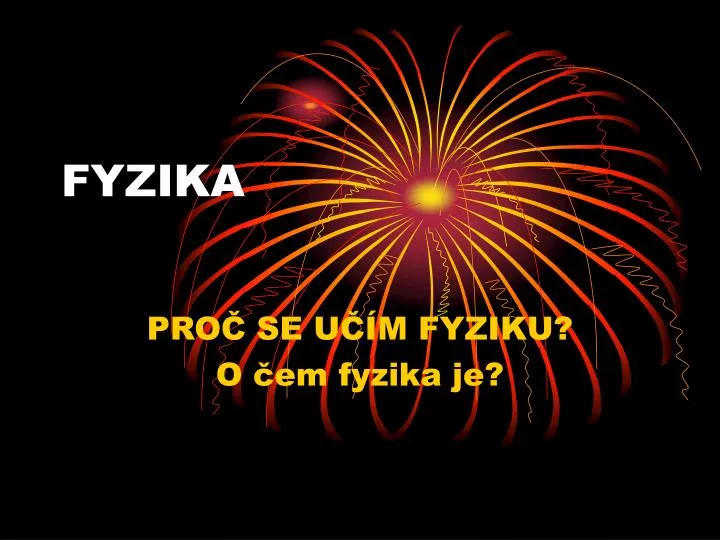 PPT - FYZIKA PowerPoint Presentation, free download - ID:7097399