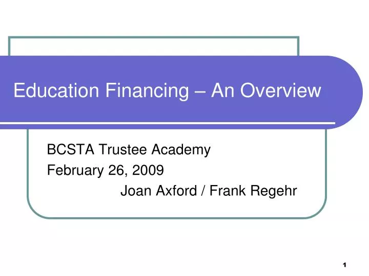 PPT - Education Financing – An Overview PowerPoint Presentation, free ...