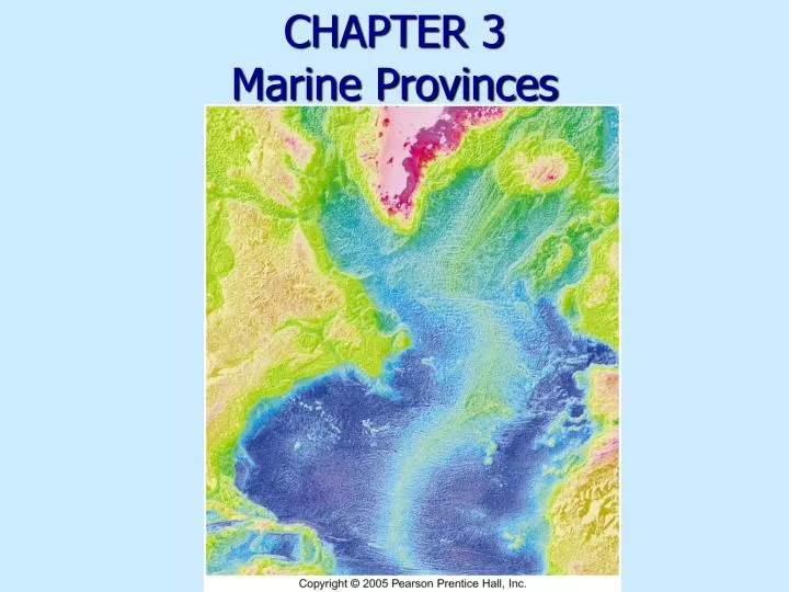 PPT - CHAPTER 3 Marine Provinces PowerPoint Presentation, free download ...