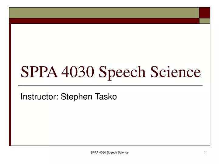 PPT - SPPA 4030 Speech Science PowerPoint Presentation, free download ...