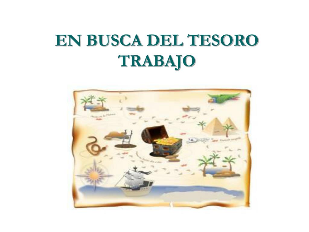 PPT - EN BUSCA DEL TESORO TRABAJO PowerPoint Presentation, free ...