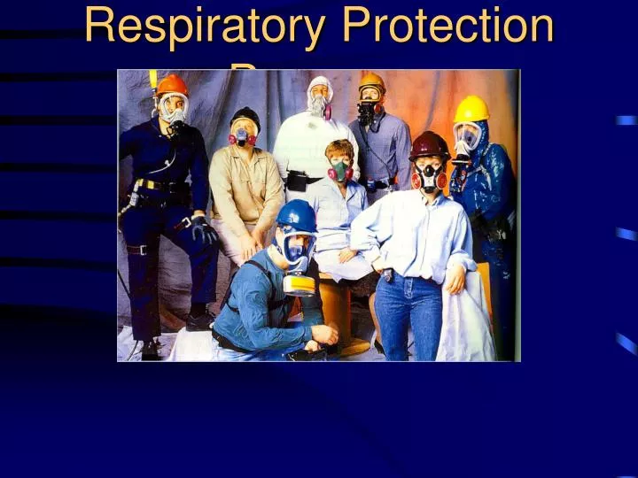 PPT - Respiratory Protection Program PowerPoint Presentation, free ...