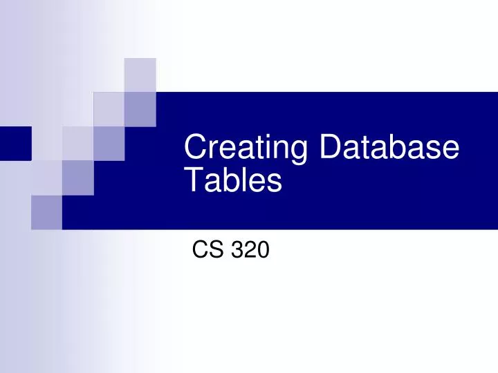 PPT - Creating Database Tables PowerPoint Presentation, free download ...
