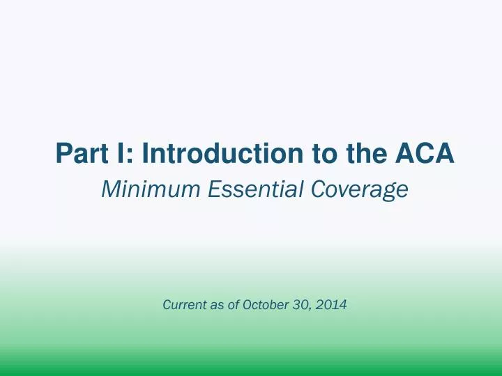 PPT - Part I: Introduction to the ACA PowerPoint Presentation, free ...