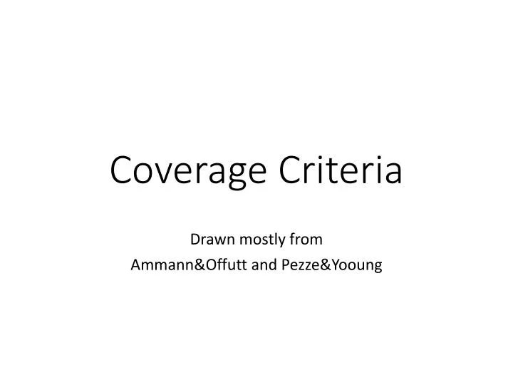 Ppt Coverage Criteria Powerpoint Presentation Free Download Id7104183