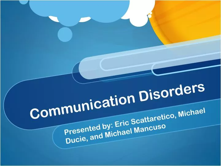 PPT - Communication Disorders PowerPoint Presentation, free download ...