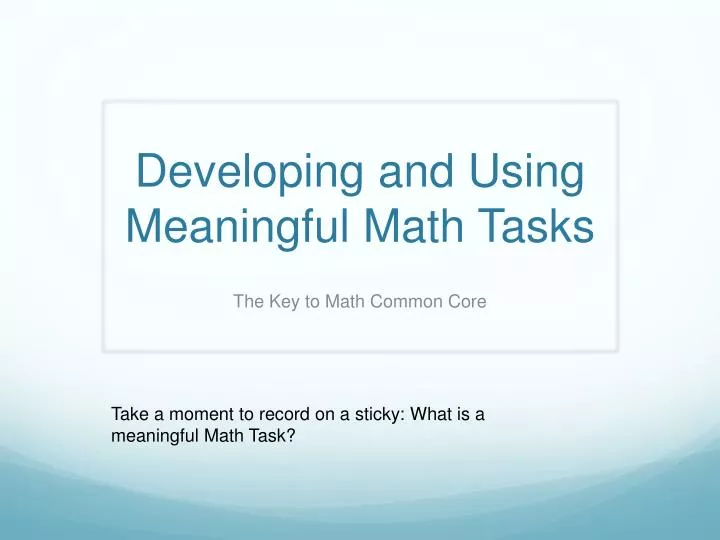 PPT - Developing and Using Meaningful Math Tasks PowerPoint ...