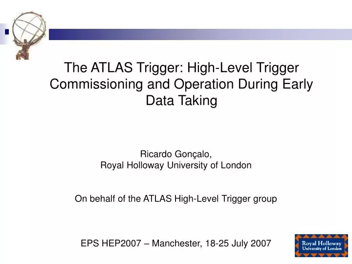 PPT - The ATLAS Trigger: High-Level Trigger Commissioning and Operation During Early Data Taking ...