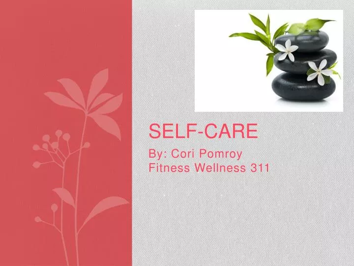 PPT - Self-Care PowerPoint Presentation, free download - ID:7105731