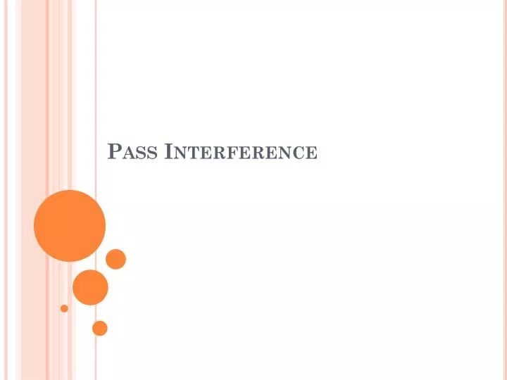 PPT - Pass Interference PowerPoint Presentation, free download - ID:7106367
