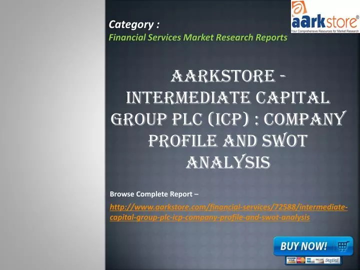 PPT - Aarkstore - Intermediate Capital Group plc (ICP) PowerPoint ...