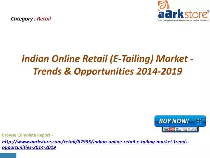 PPT - Aarkstore - Indian Online Retail (E-Tailing) Market - Trends PowerPoint Presentation - ID ...