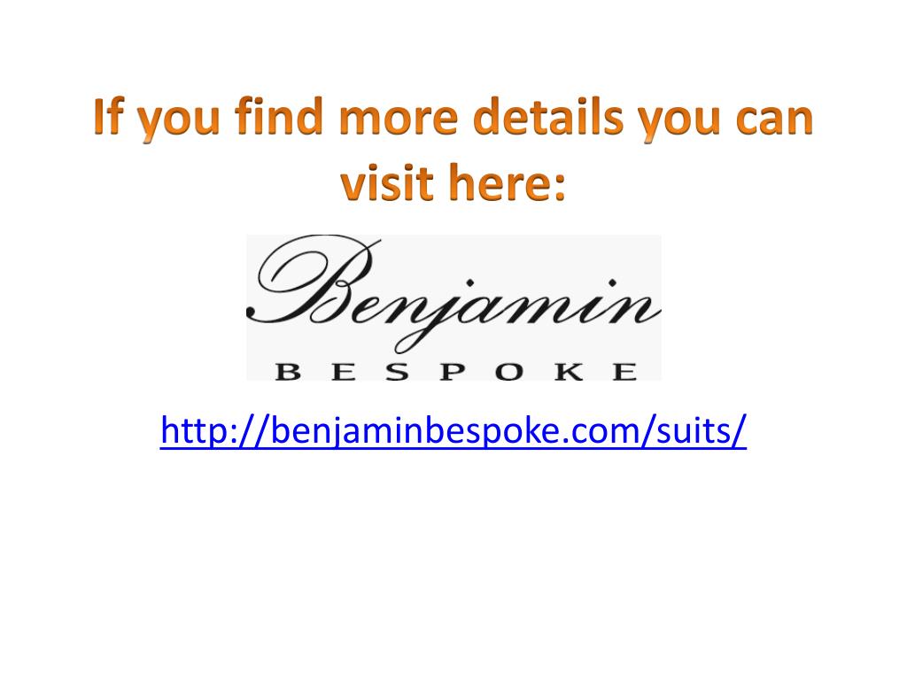 PPT - Getting Mens Tailored Suits Making You Feel Comfortable ... PPT - Getting Mens Tailored Suits Making You Feel Comfortable ...
