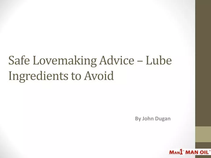 PPT - Safe Lovemaking Advice – Lube Ingredients to Avoid PowerPoint ...