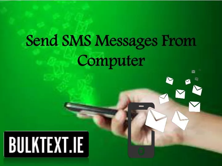 PPT - Send text message from computer PowerPoint Presentation, free ...