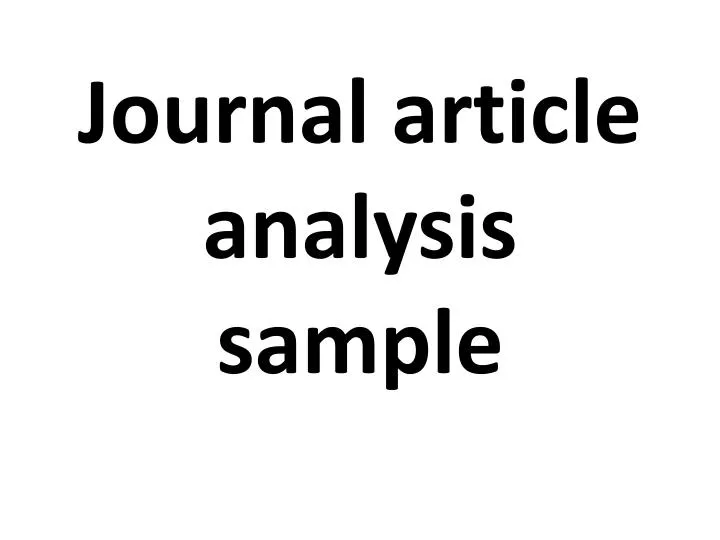PPT - journal article analysis sample PowerPoint Presentation, free ...