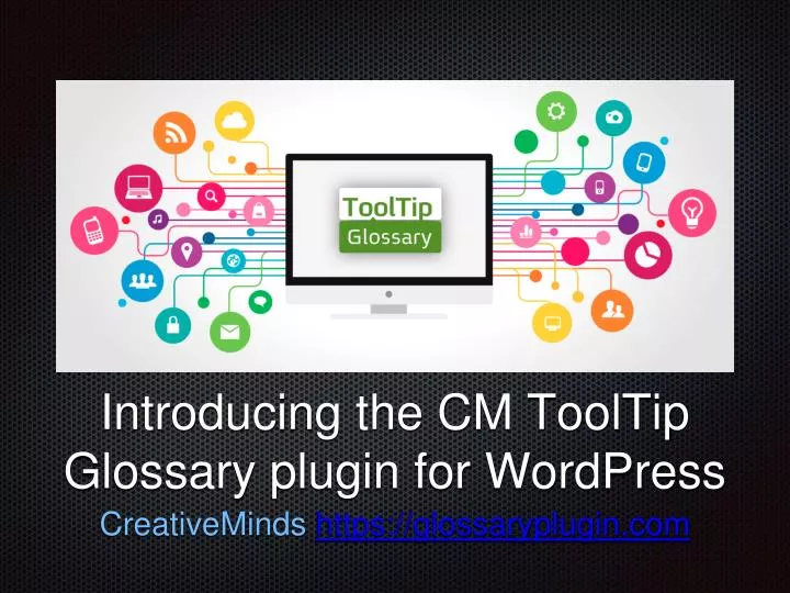 PPT - Introduction to CM ToolTip Glossary for WordPress PowerPoint ...