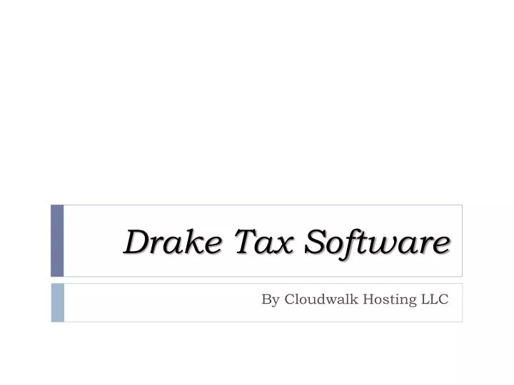 PPT - Drake Tax Software PowerPoint Presentation, free download - ID ...