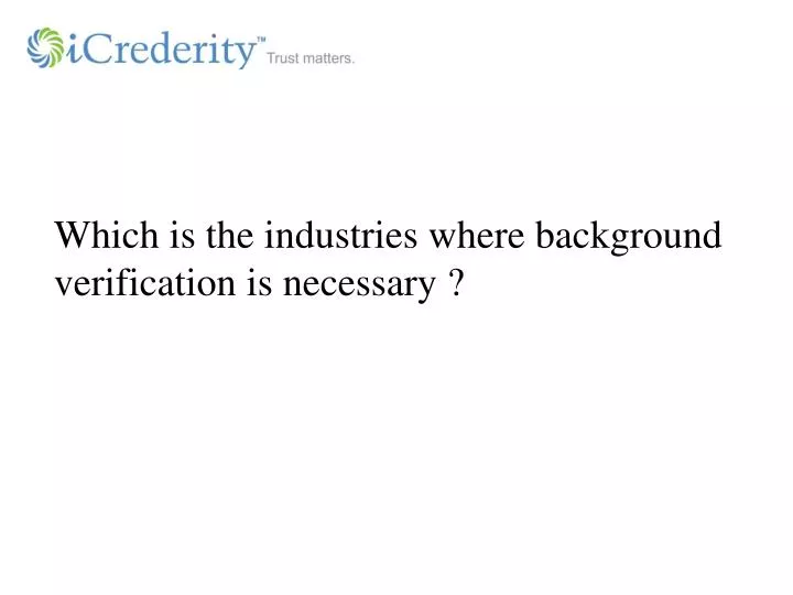 PPT - Background Verification For Industries PowerPoint Presentation ...