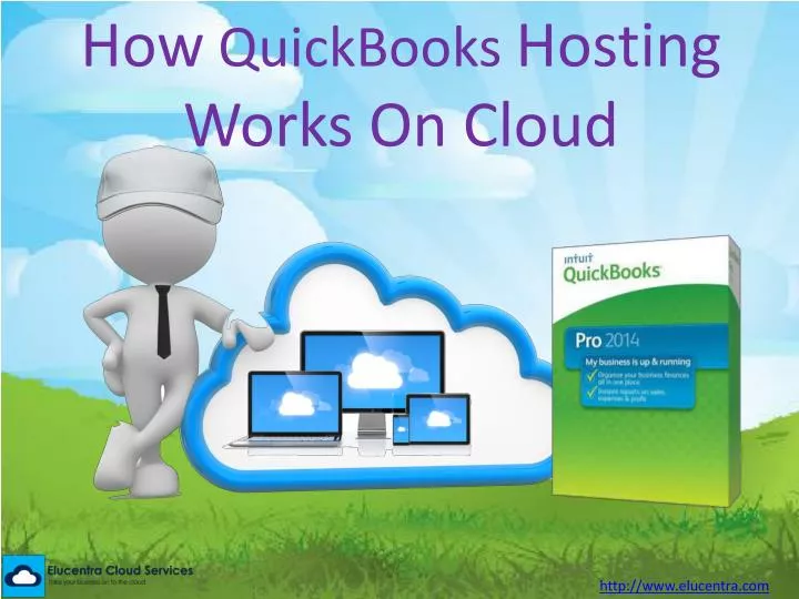 PPT - How QuickBooks Hosting Works On Cloud PowerPoint Presentation ...