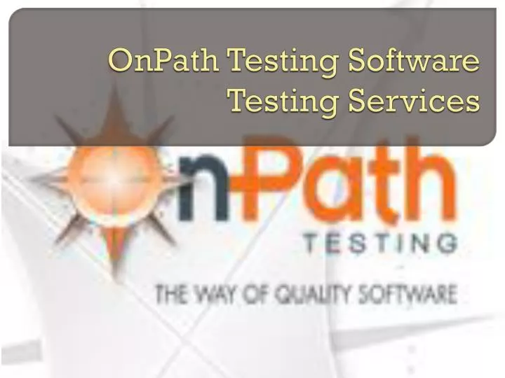 PPT - OnPath Testing Software Testing Services PowerPoint Presentation ...