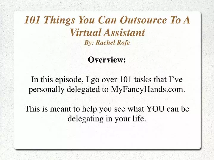 PPT - 101 Things You Can Outsource To A Virtual Assistant PowerPoint ... PPT - 101 Things You Can Outsource To A Virtual Assistant PowerPoint ...