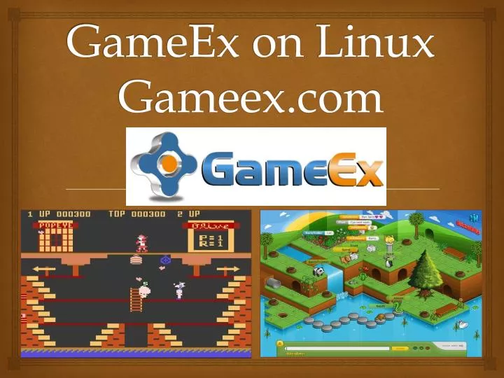 PPT - GameEx on Linux PowerPoint Presentation, free download - ID:7119211