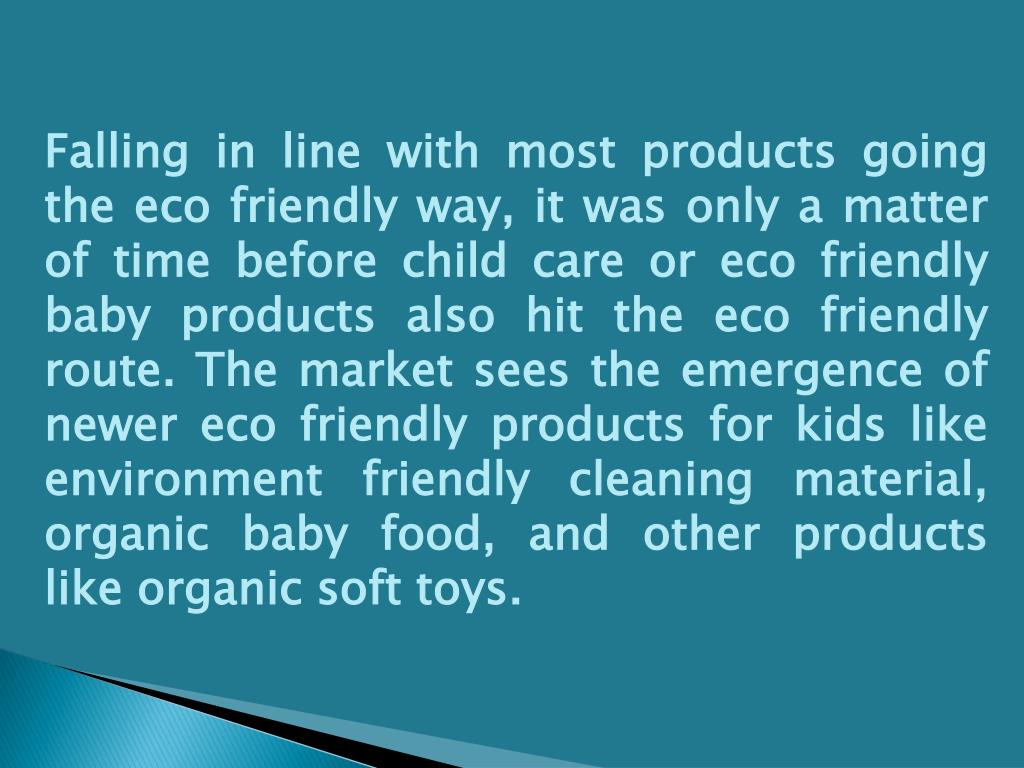 PPT - Why Eco Friendly Baby Products are swamping the Market ...