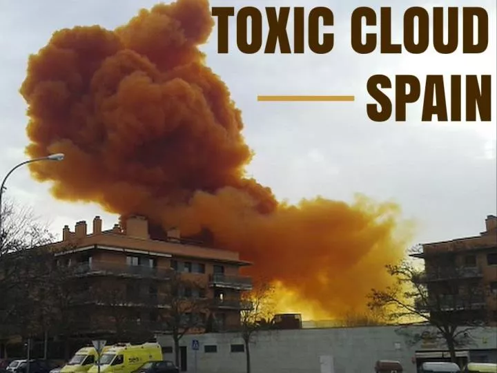 PPT - Toxic cloud in Spain PowerPoint Presentation, free download - ID ...