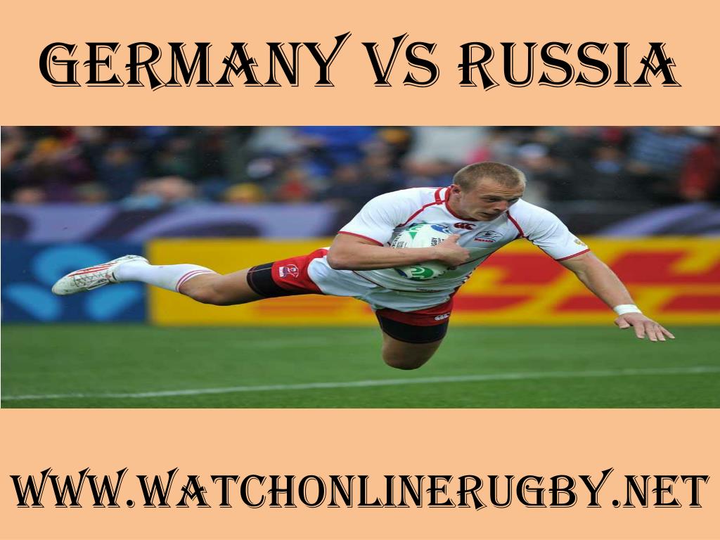 PPT - Watch Rugby Stream >> Germany v Russia Full Match PowerPoint ...