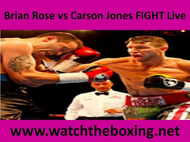 PPT - Brian Rose vs Carson Jones FIGHT Live PowerPoint Presentation ...