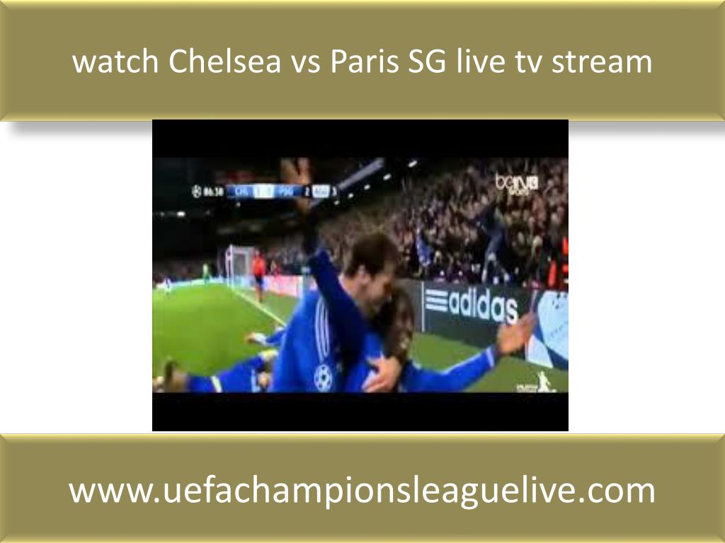 PPT - watch Chelsea vs Paris SG live tv stream PowerPoint Presentation ...